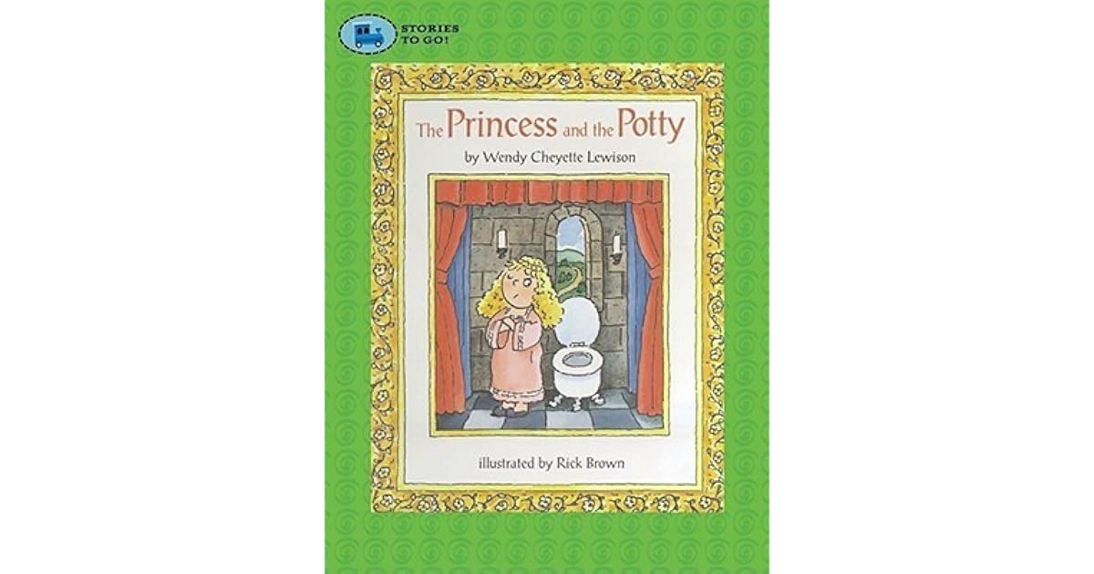 The Princess and the Potty by Wendy Cheyette Lewison