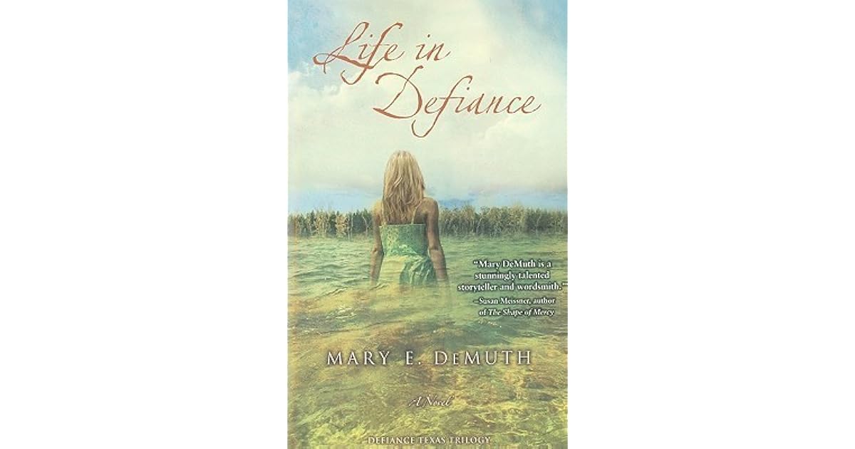Life in Defiance (Defiance, Texas Trilogy #3) by Mary E. DeMuth
