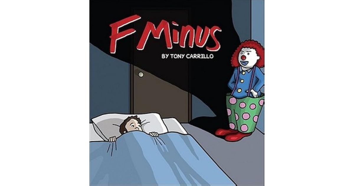 F Minus by Tony Carrillo