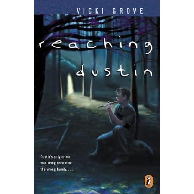 Reaching Dustin by Vicki Grove — Reviews, Discussion, Bookclubs, Lists