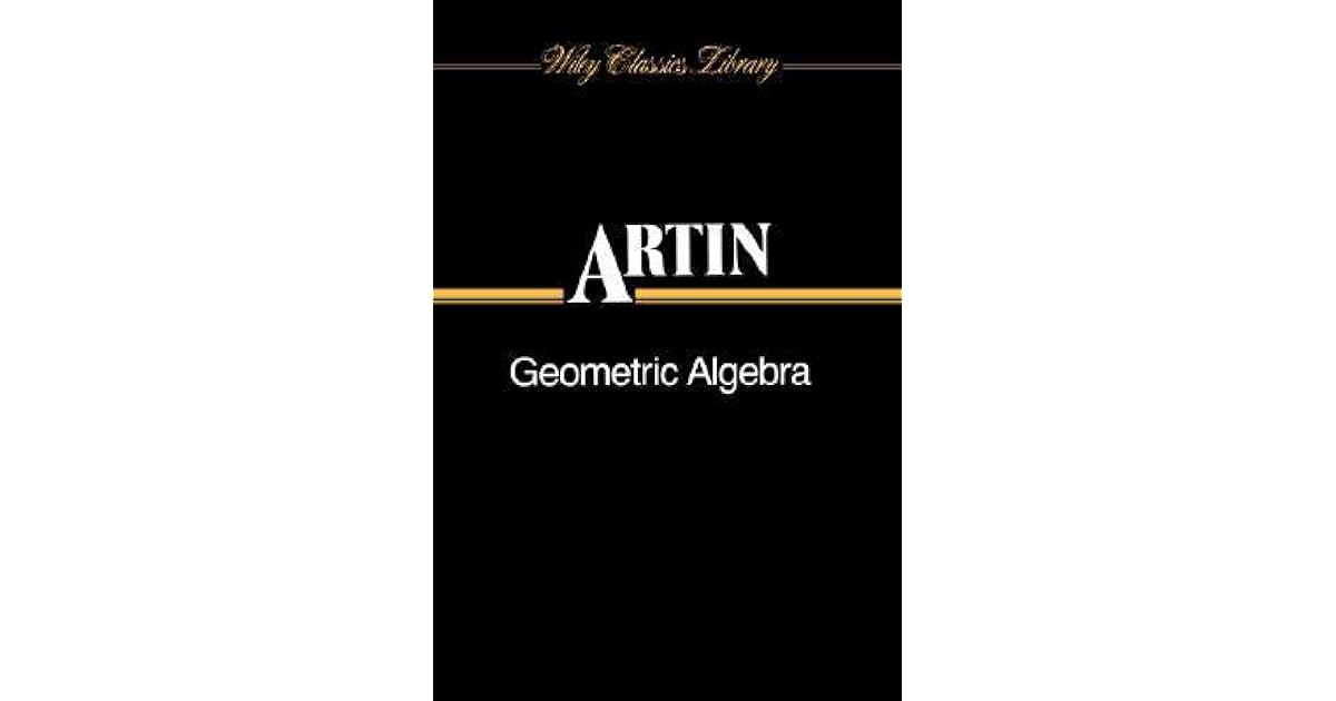 Geometric Algebra by Emil Artin