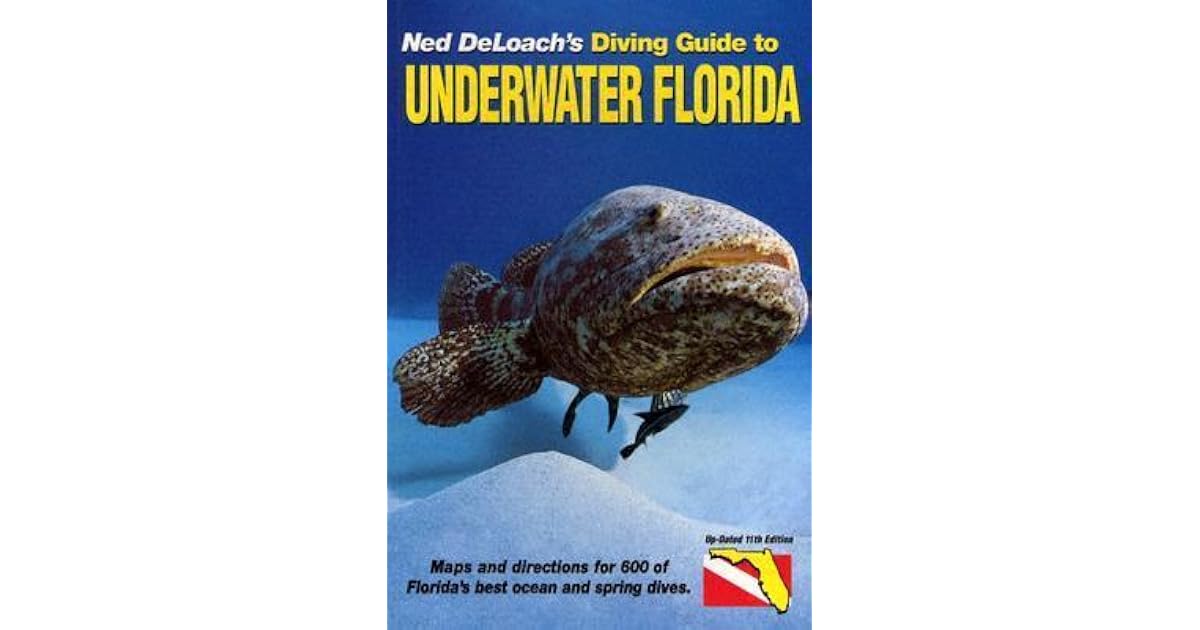 Diving Guide to Underwater Florida by Ned DeLoach