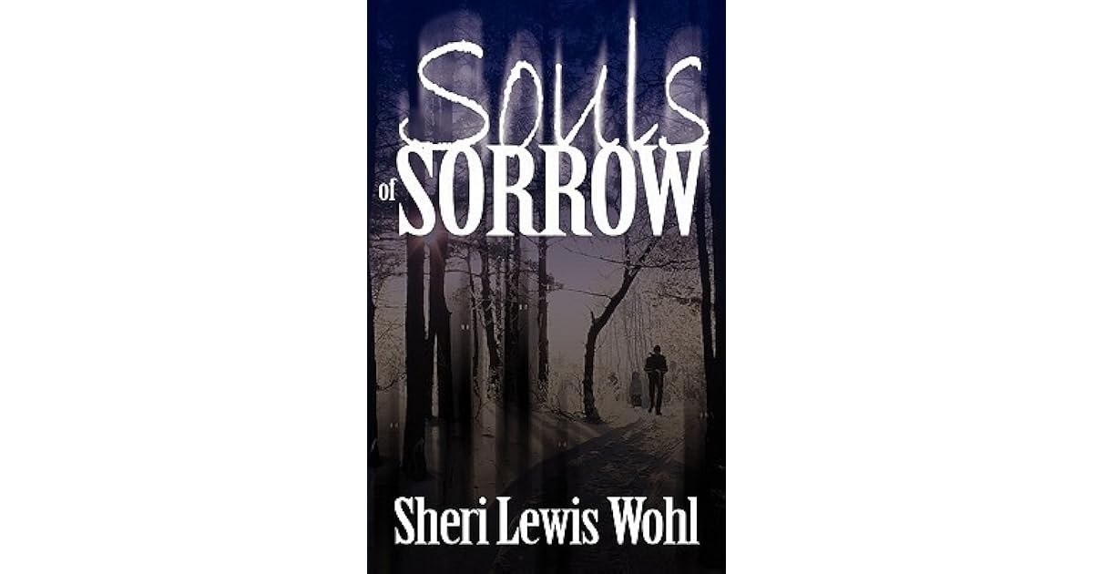 Souls of Sorrow by Sheri Lewis Wohl
