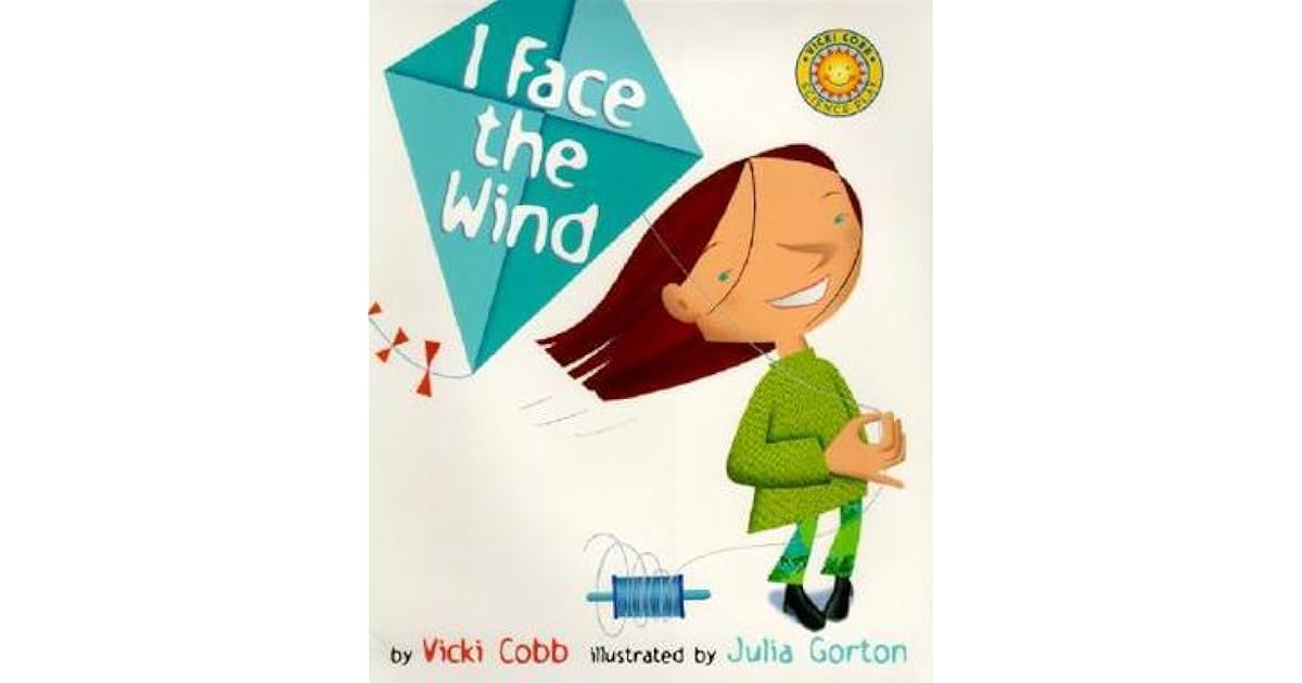 I Face the Wind by Vicki Cobb