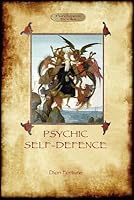 Psychic Self-Defense by Dion Fortune