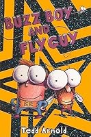 Buzz Boy And Fly Guy (Fly Guy, #9) by Tedd Arnold