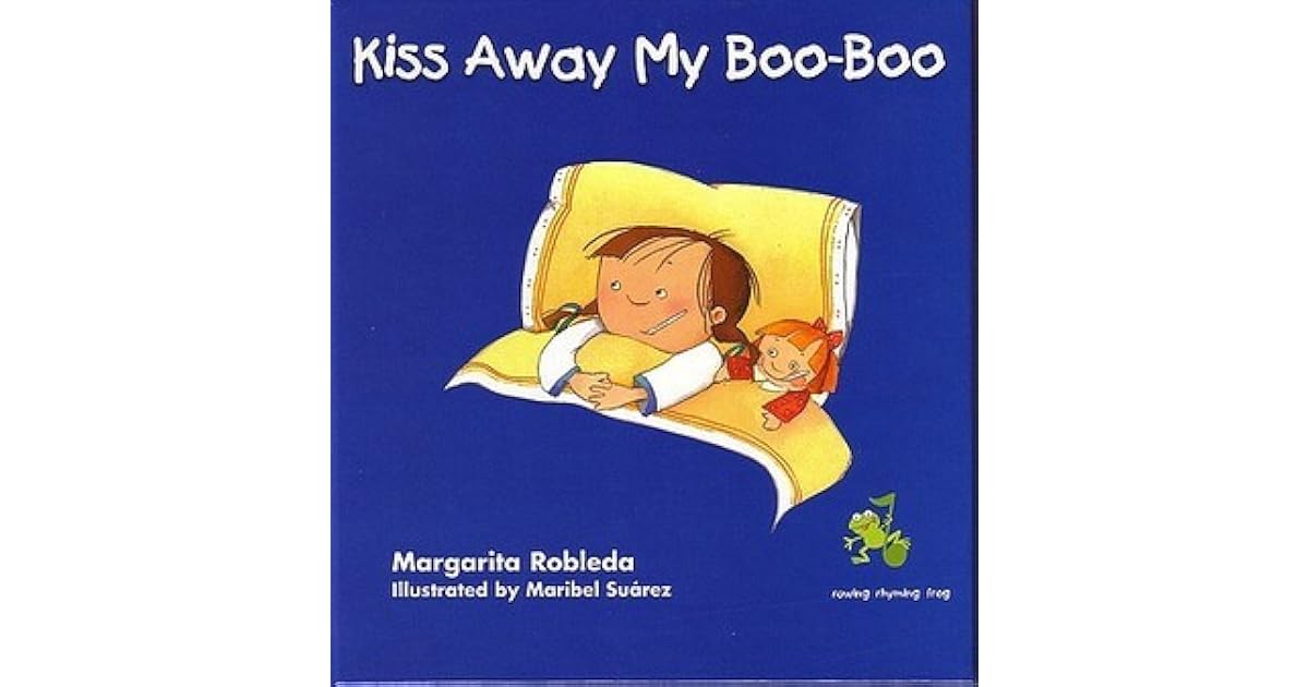 Kiss Away My Boo-Boo by Margarita Robleda