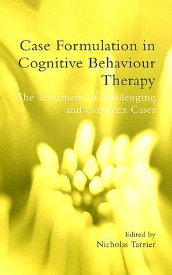 Case Formulation in Cognitive Behaviour Therapy: The Treatment of ...