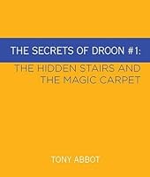 The Hidden Stairs and the Magic Carpet by Tony Abbott