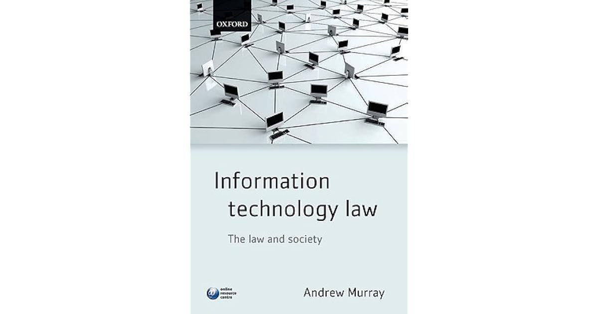 Information Technology Law: The Law and Society by Andrew Murray