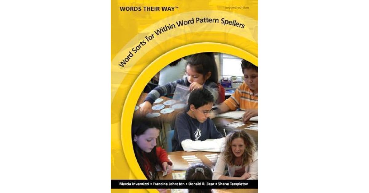 Words Their Way: Word Sorts for Within Word Pattern Spellers by Marcia ...