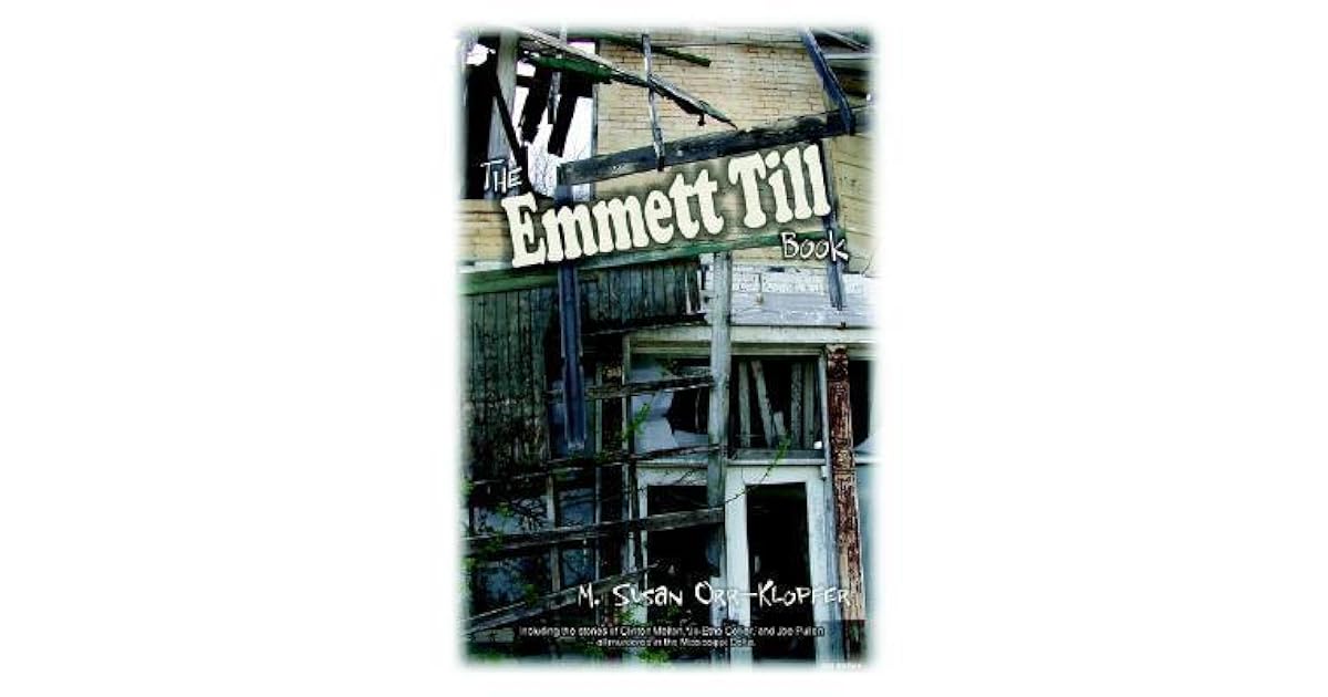 The Emmett Till Book by M. Susan Orr-Klopfer
