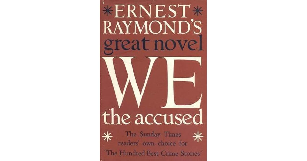 We, the Accused by Ernest Raymond