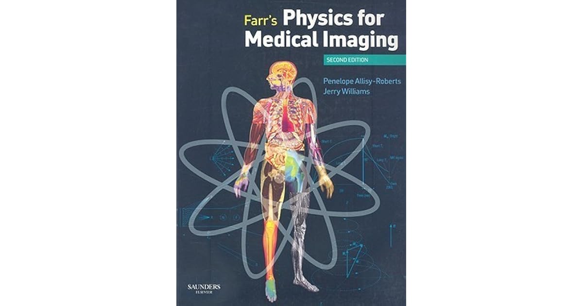 Farr's Physics for Medical Imaging by Penelope J. Allisy-Roberts