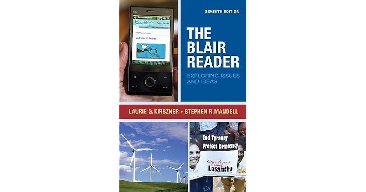 The Blair Reader: Exploring Issues and Ideas by Laurie G. Kirszner