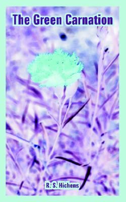 The Green Carnation by Robert Smythe Hichens