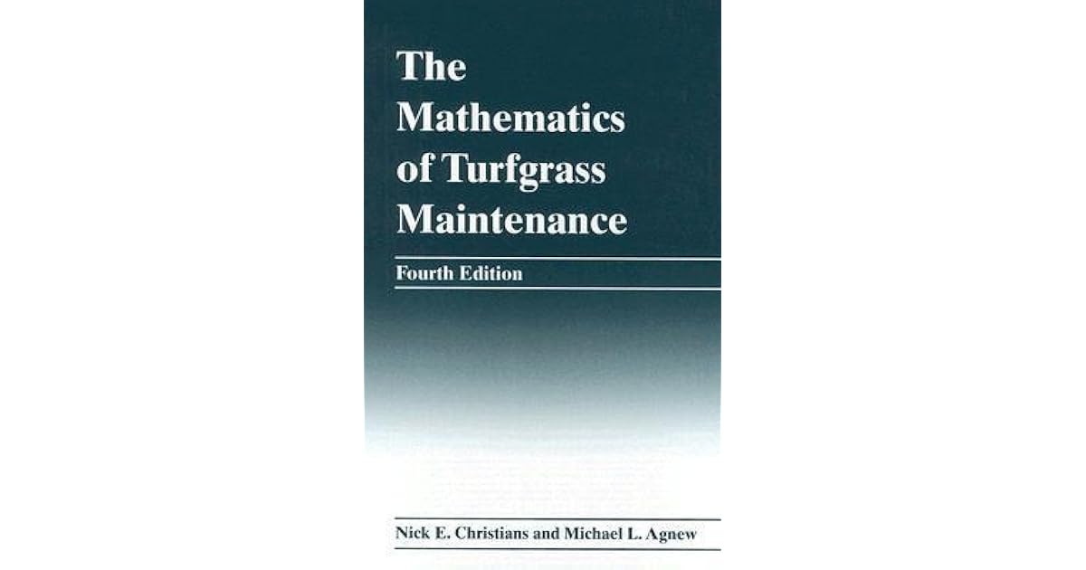 The Mathematics of Turfgrass Maintenance by Nick Christians