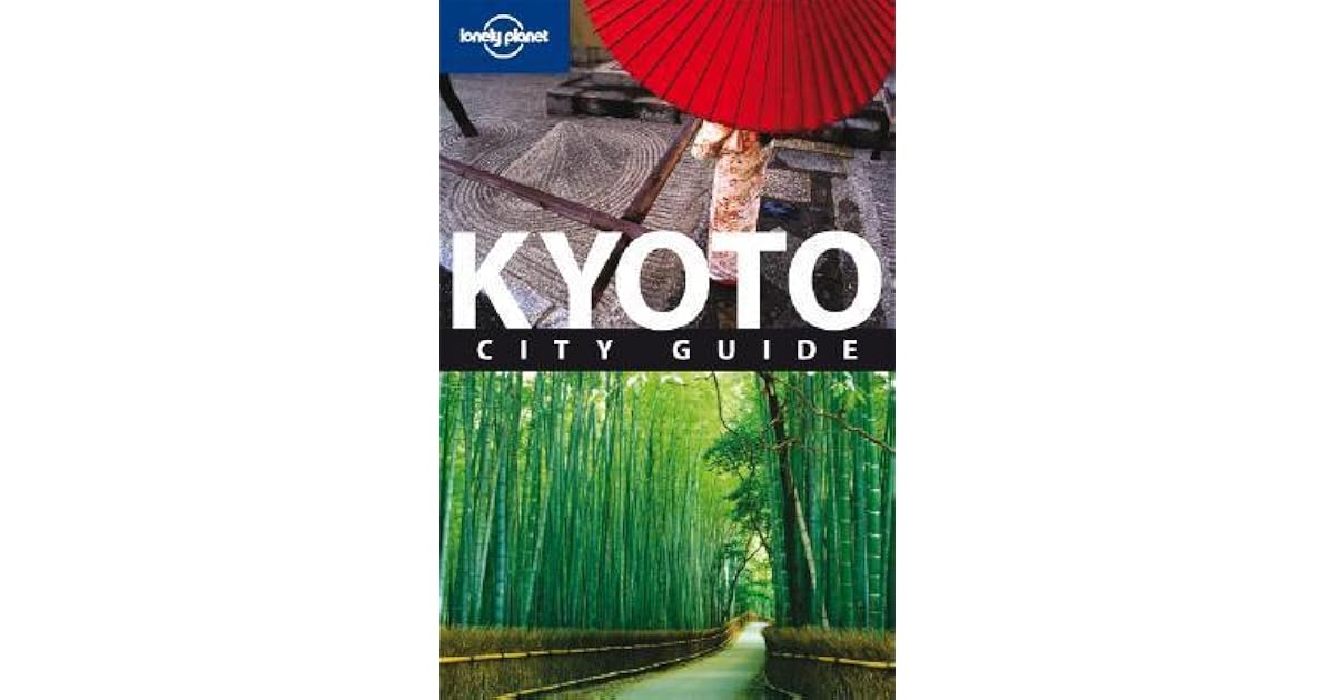 Kyoto: City Guide by Chris Rowthorn