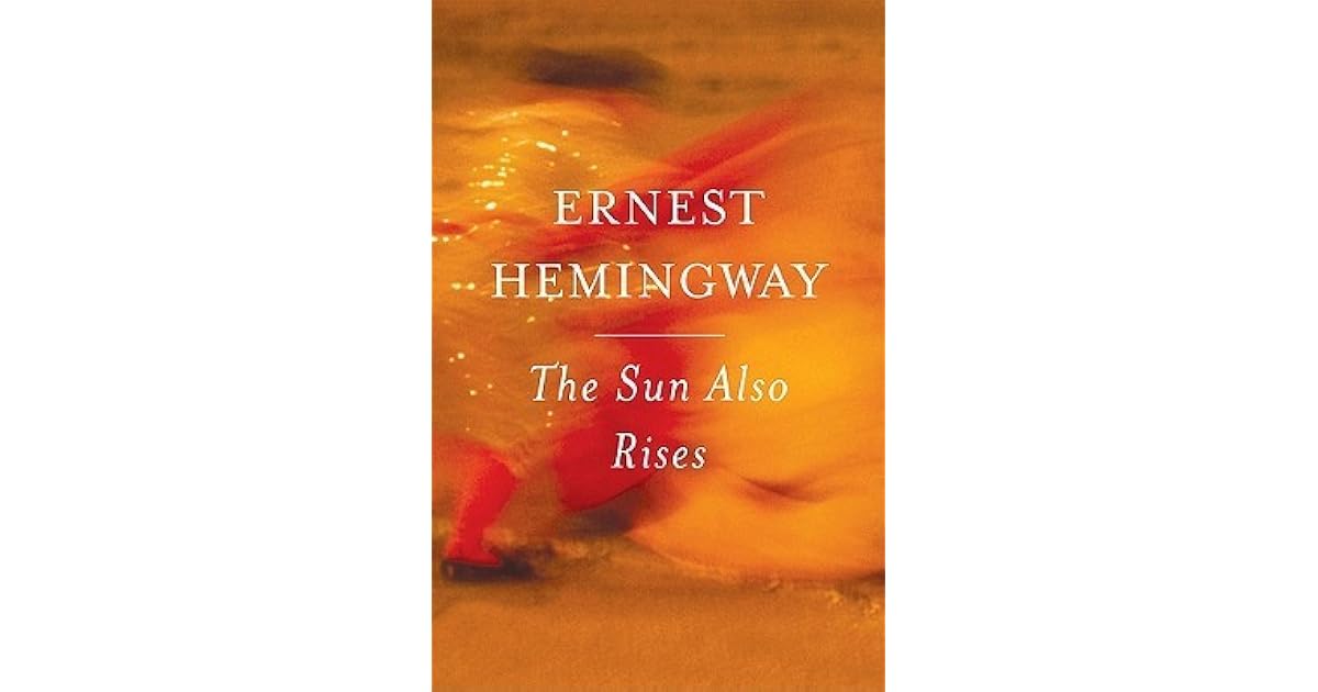 The Sun Also Rises by Ernest Hemingway