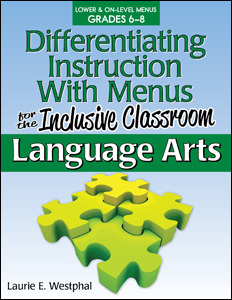 Differentiating Instruction with Menus for the Inclusive Classroom: Language Arts by Laurie E ...