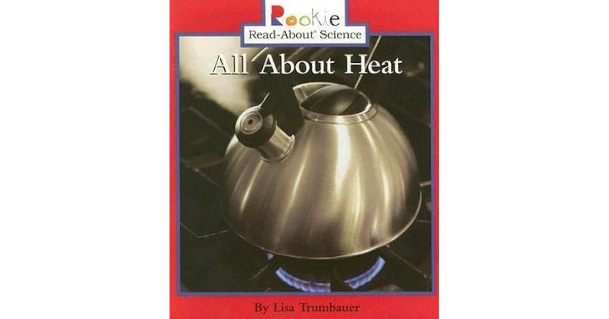 All about Heat by Lisa Trumbauer