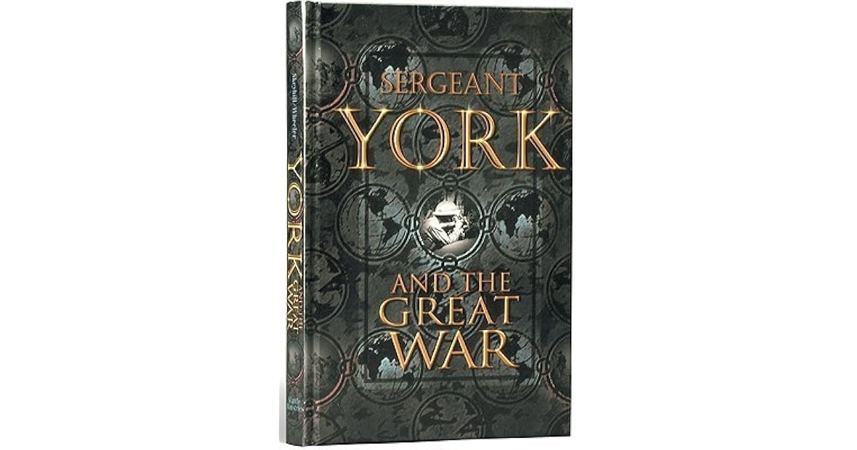 Sergeant York and the Great War by Alvin C. York