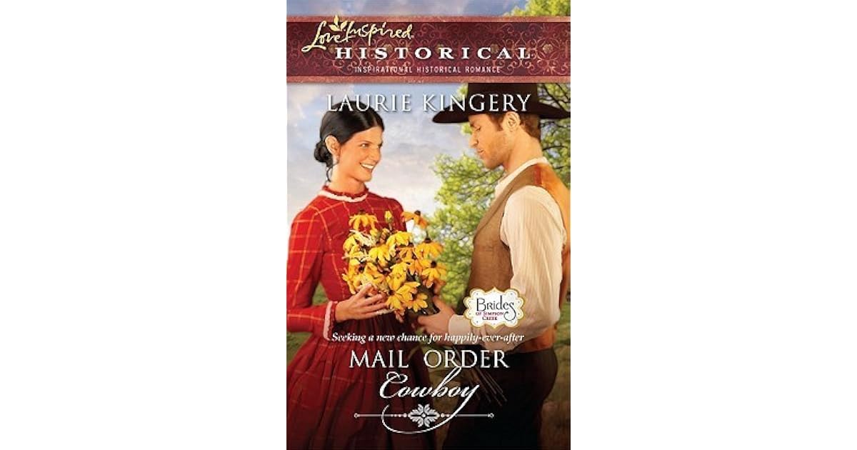 Mail Order Cowboy (Brides of Simpson Creek, #1) by Laurie Kingery