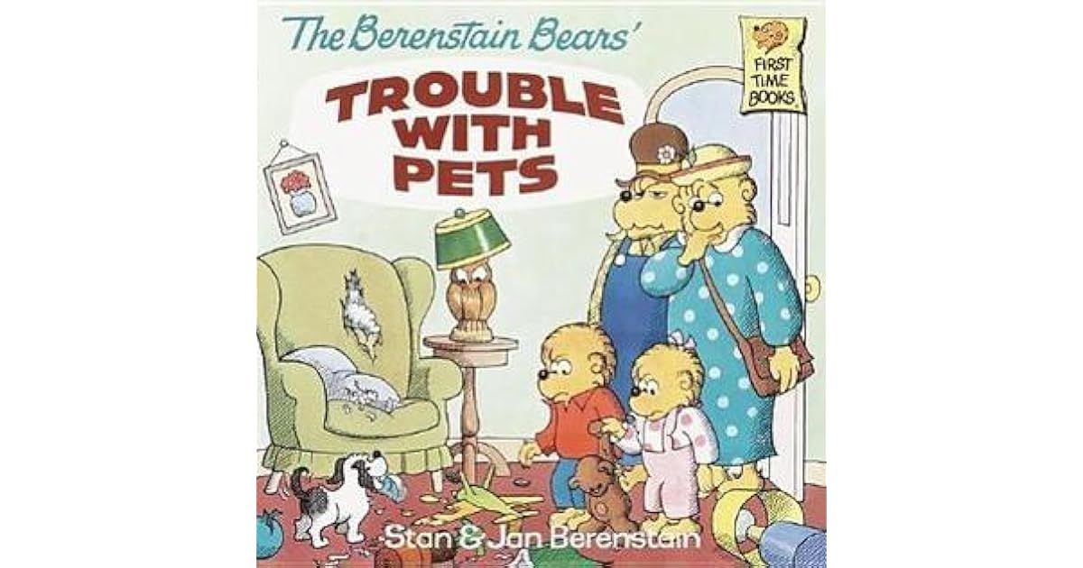 The Berenstain Bears' Trouble with Pets by Stan Berenstain