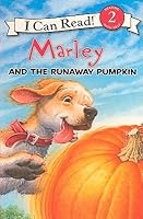 Marley and the Runaway Pumpkin by John Grogan