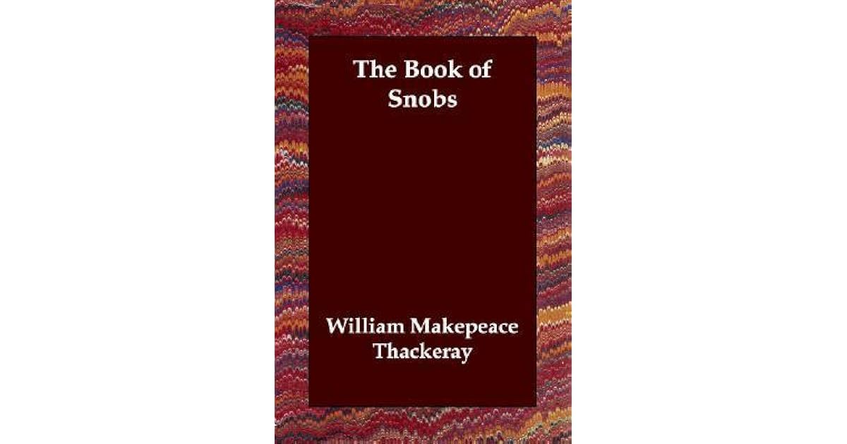 The Book of Snobs by William Makepeace Thackeray