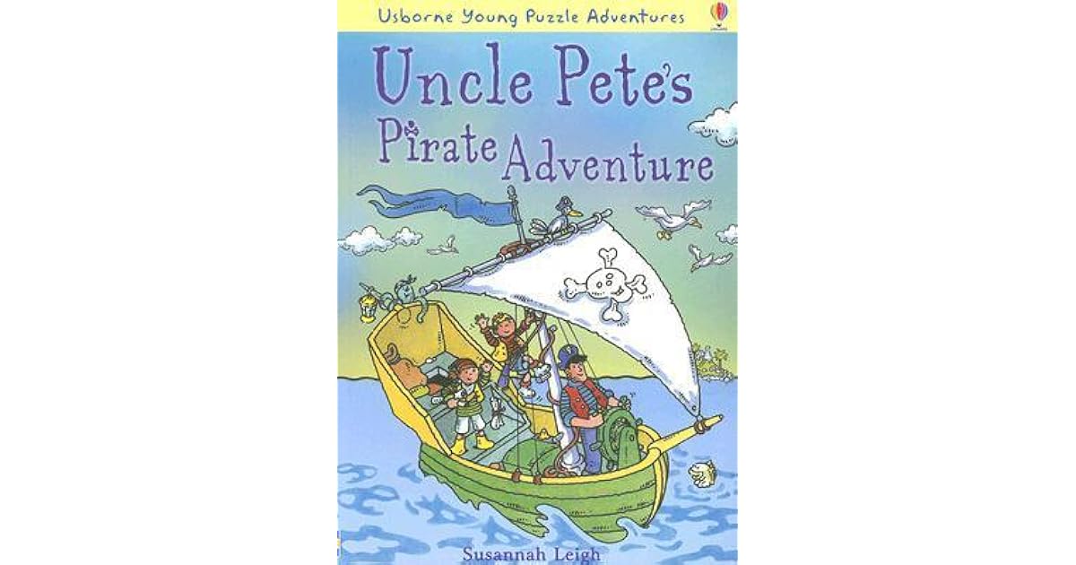 Uncle Pete's Pirate Adventure by Susannah Leigh