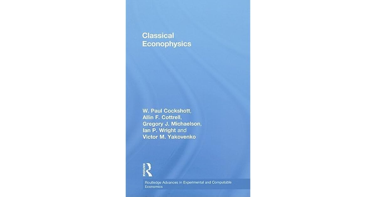 Classical Econophysics by Paul Cockshott