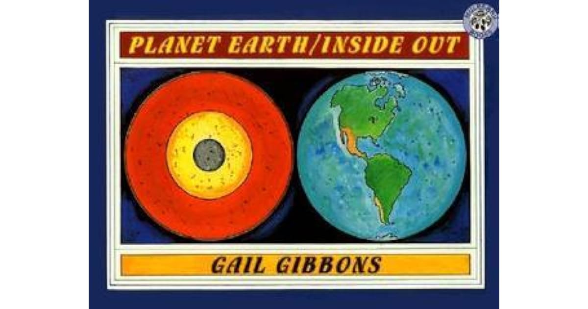Planet Earth/Inside Out by Gail Gibbons