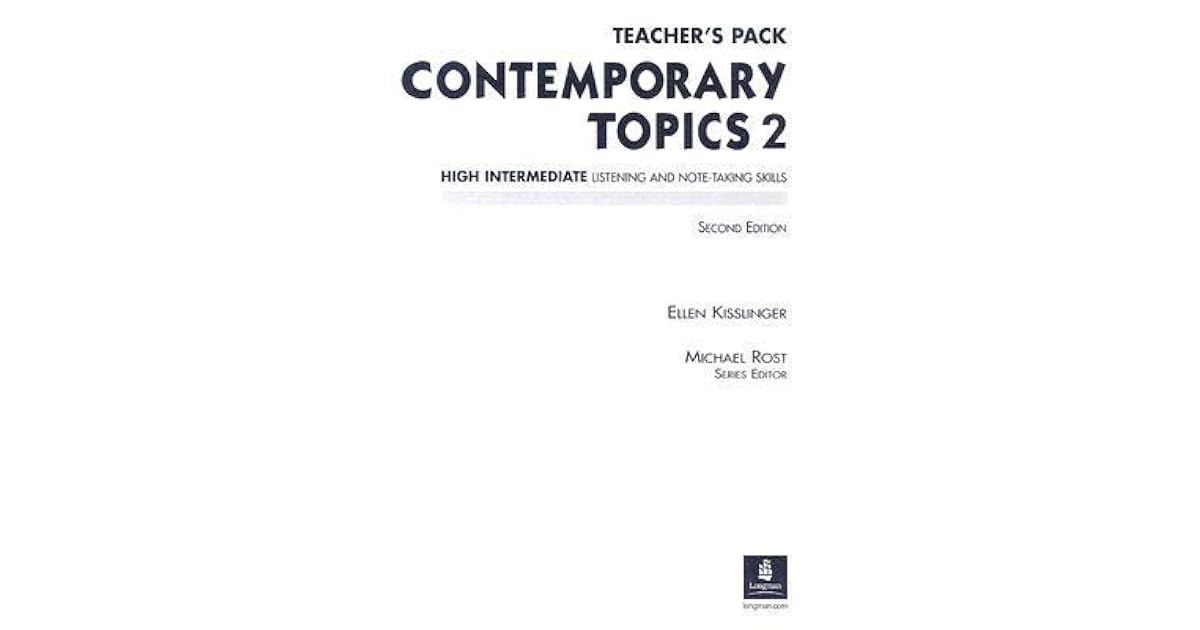 Contemporary Topics 2: High Intermediate Listening and Note-Taking ...