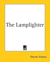 The Lamplighter by Charles Dickens