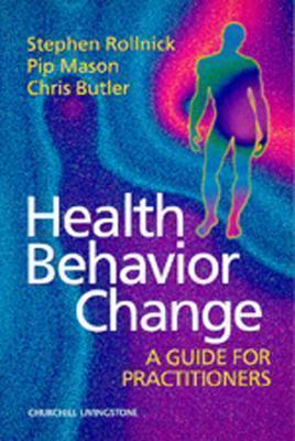 Health Behavior Change: A Guide for Practitioners by Stephen Rollnick