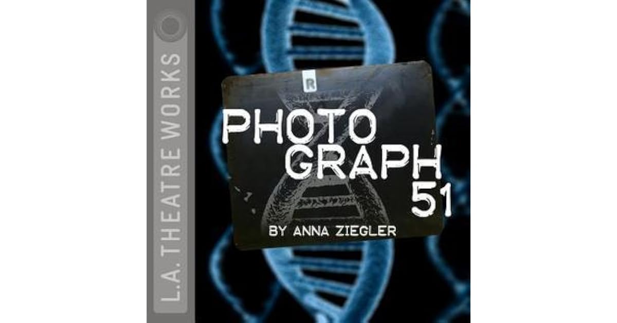 Photograph 51 by Anna Ziegler