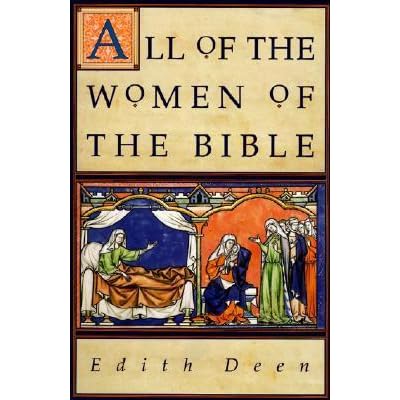 All of the Women of the Bible by Edith Deen — Reviews, Discussion ...