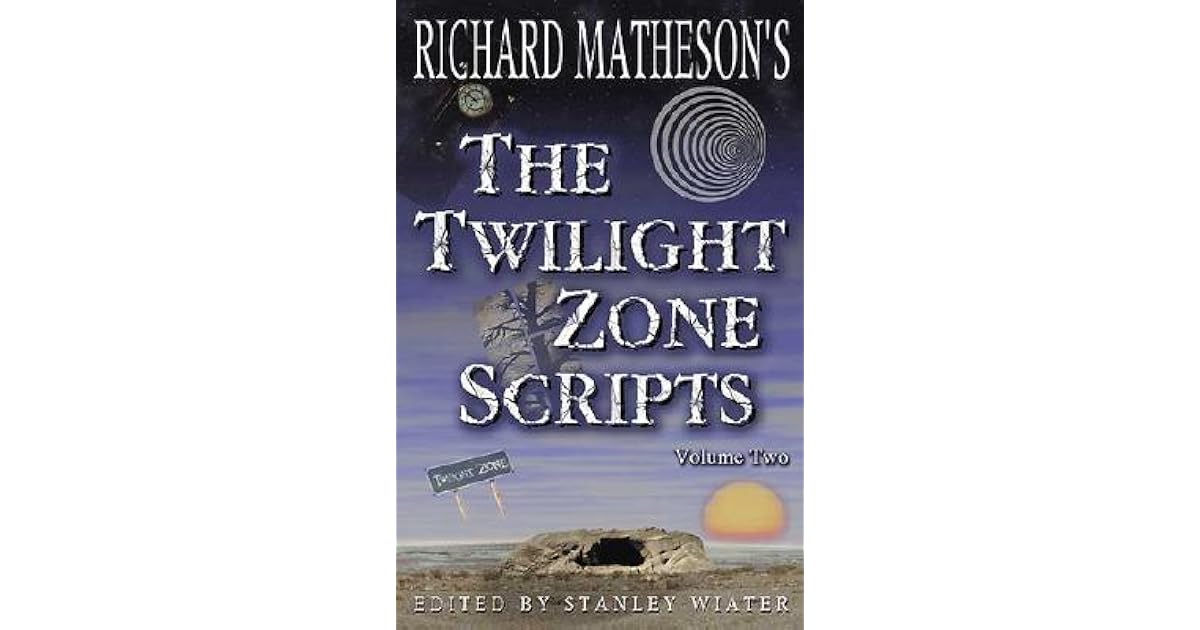 The Twilight Zone Scripts, Volume 2 by Richard Matheson