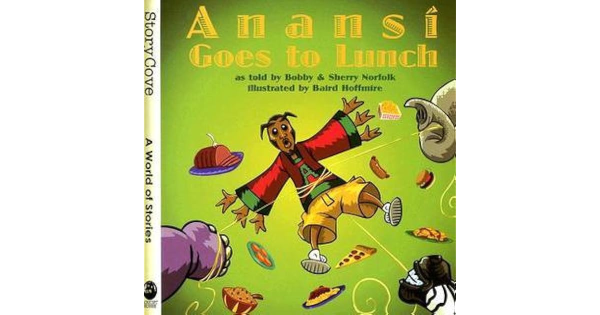 Anansi Goes to Lunch by Bobby Norfolk