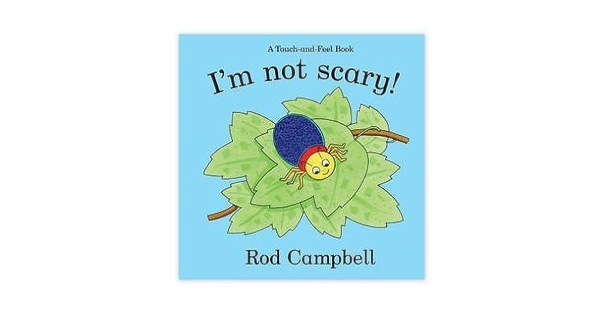I'm Not Scary! by Rod Campbell