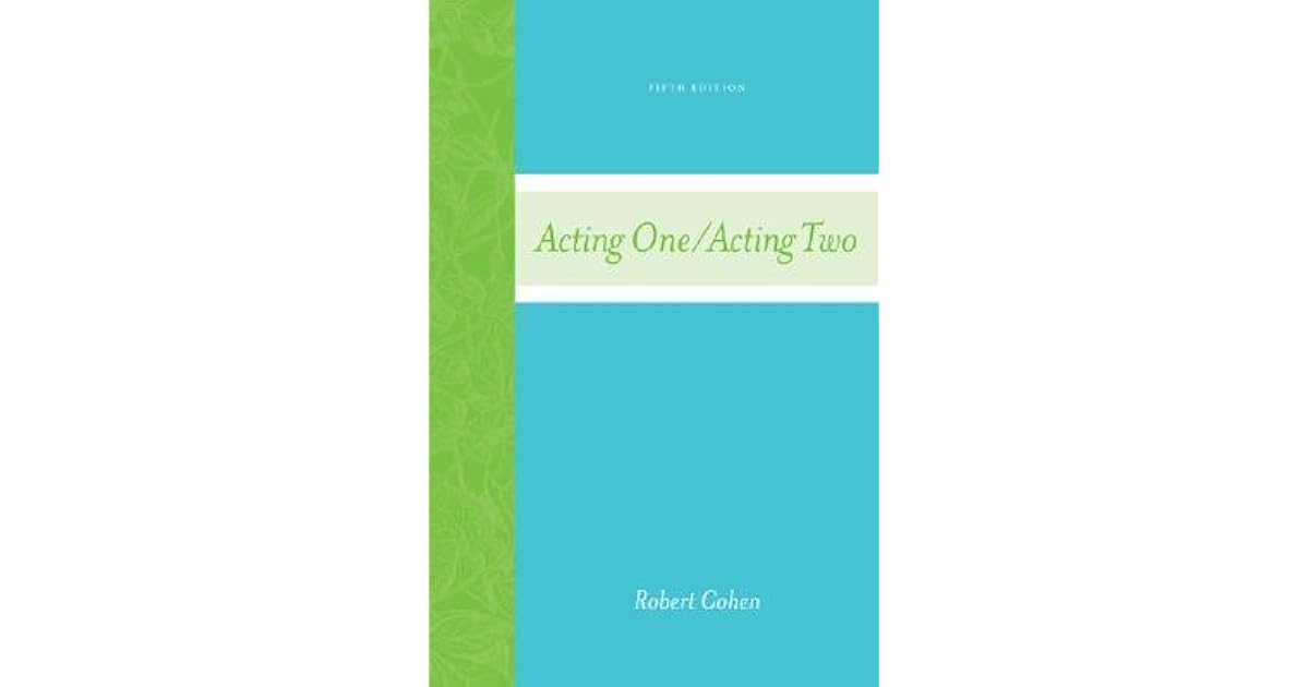 Acting One/Acting Two by Robert Cohen