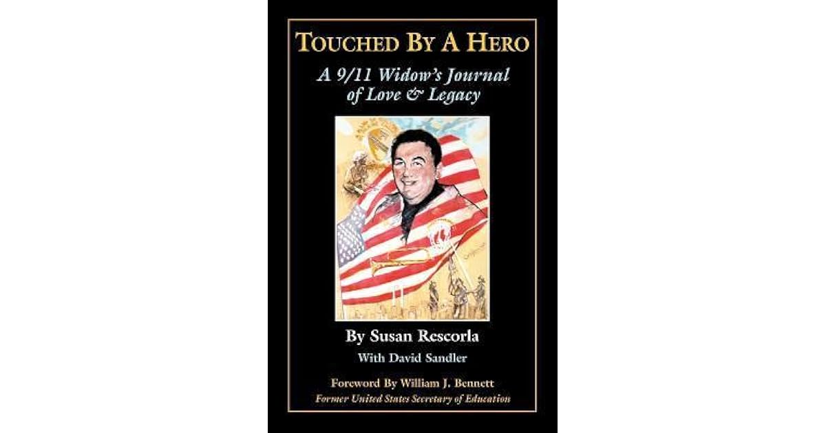 Touched By A Hero: A 9/11 Widow's Journal of Love & Legacy by Susan ...