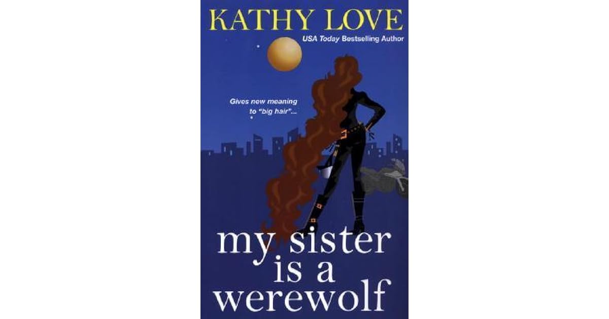 My Sister is a Werewolf (Young Brothers, #4) by Kathy Love