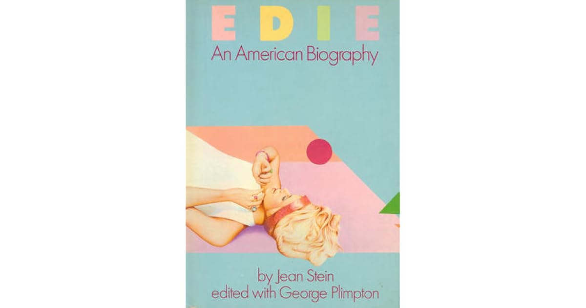 Edie: An American Biography by Jean Stein