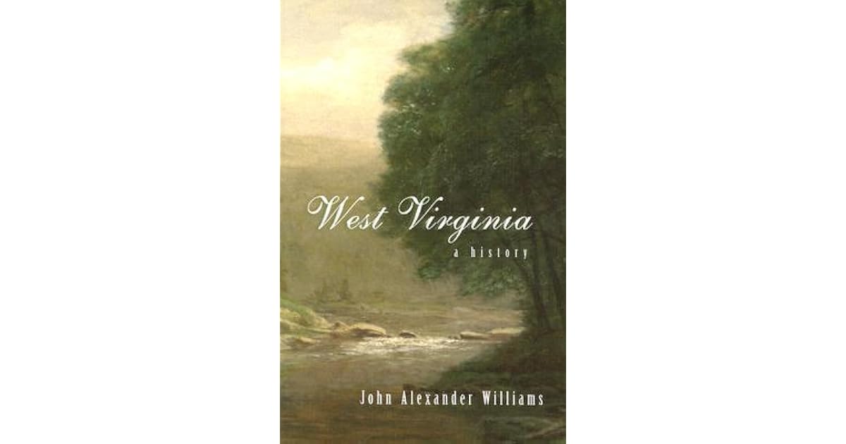 West Virginia: A History by John Alexander Williams