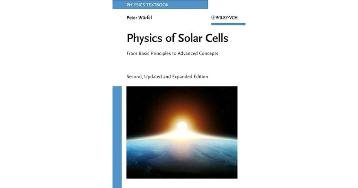 Physics of Solar Cells: From Basic Principles to Advanced Concepts by ...