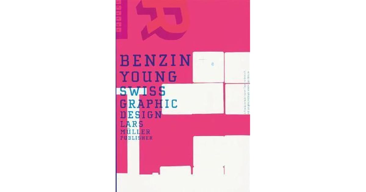 Benzin: Young Swiss Graphic Design by Thomas Bruggisser