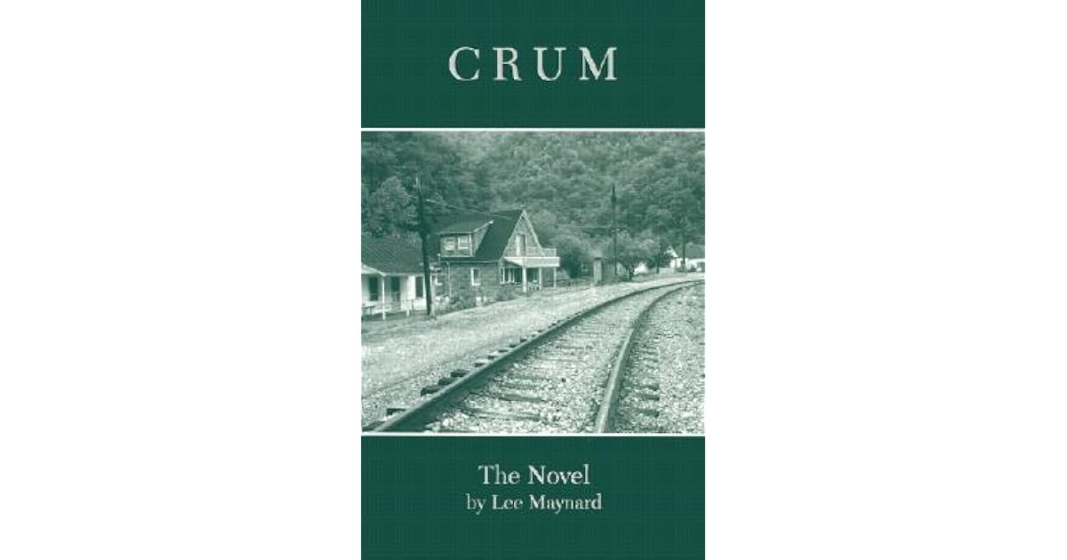 Crum by Lee Maynard