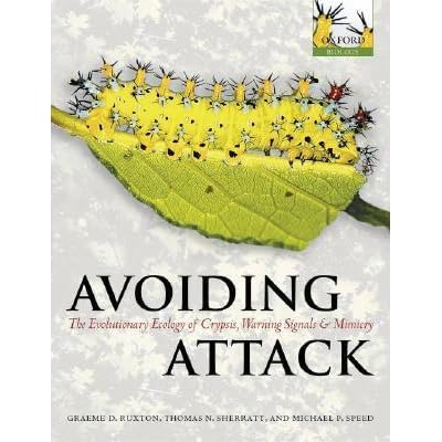 Avoiding Attack: The Evolutionary Ecology of Crypsis, Warning Signals ...